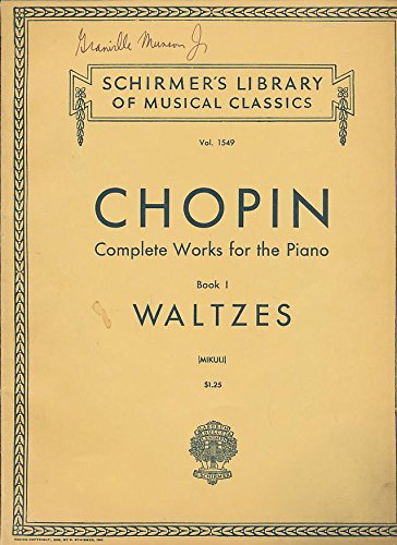 Chopin - Complete Works for the Piano, Book I Waltzes (Schirmer's ...