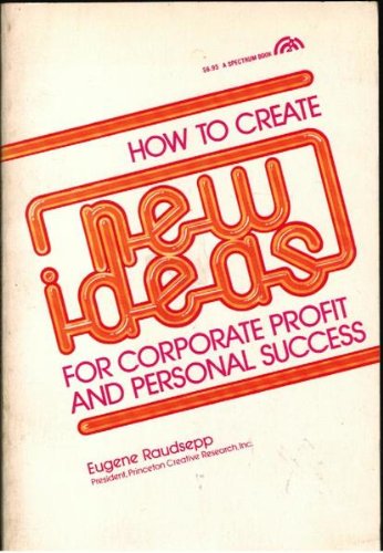 Amazon.com: How to create new ideas: For corporate profit and personal ...