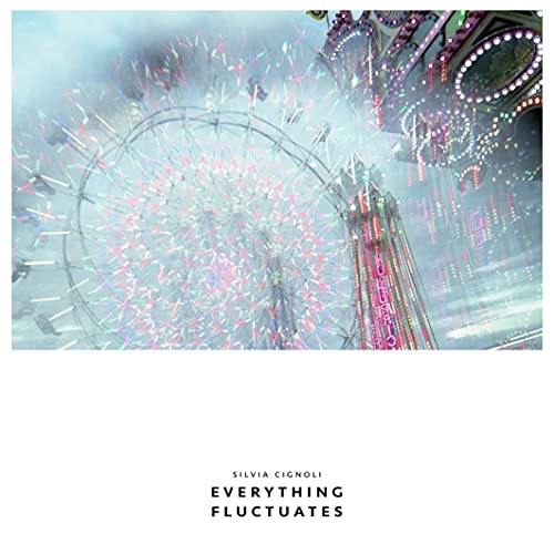 Everything Fluctuates de Silvia Cignoli en Amazon Music Unlimited