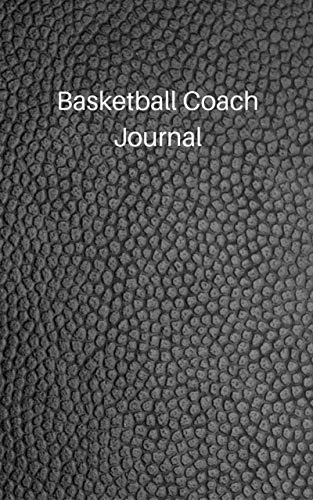 Basketball Coach Journal: 2019-2020 Dated Youth Coaching Notebook for ...