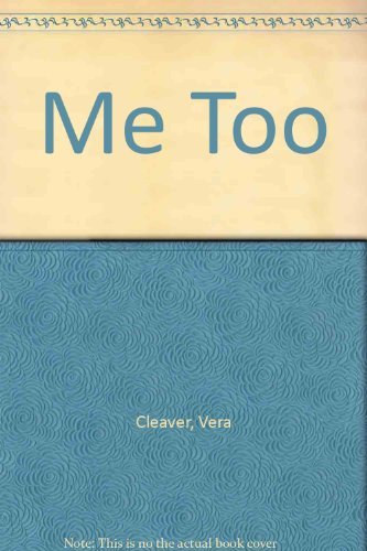 Me Too: Cleaver, Vera, Cleaver, Bill: 9780397314850: Amazon.com: Books