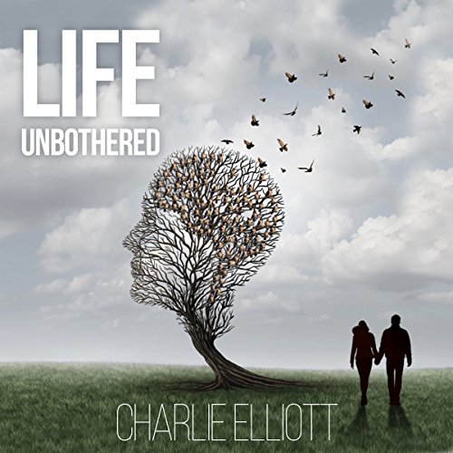 Amazon.com: Life Unbothered (Audible Audio Edition): Charlie Elliott ...