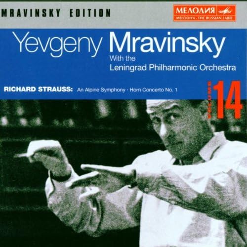 Mravinsky Edition, Vol.14: Strauss Alpine Symphony, Horn Concerto No.1 ...