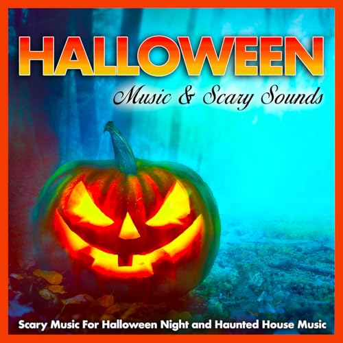 Halloween Music & Scary Sounds: Scary Music For Halloween Night and ...