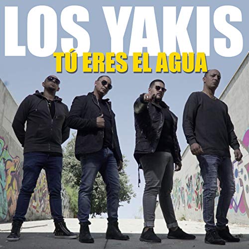 Amazon.co.jp: Tú Eres el Agua : Los Yakis: Digital Music