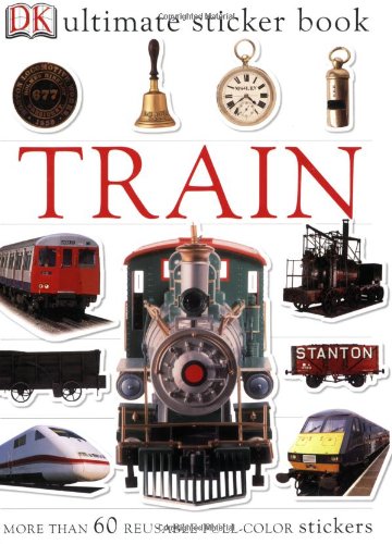 Ultimate Sticker Book: Train (Ultimate Sticker Books): DK Publishing ...