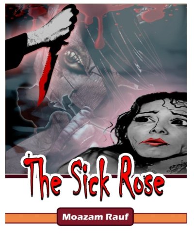 The Sick Rose (Volume 1): Amazon.co.uk: 9780988062832: Books