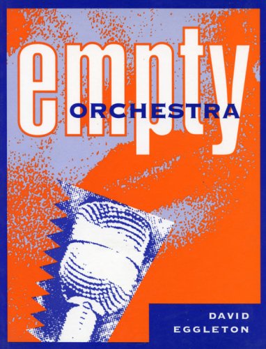 Empty Orchestra: Poems by David Eggleton: Eggleton, David ...