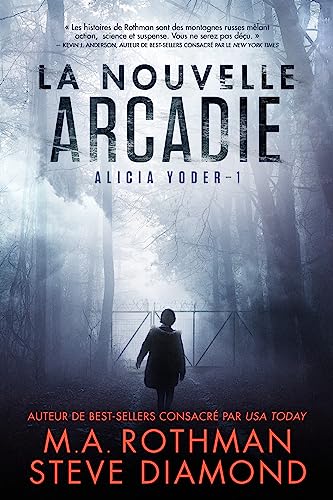 La Nouvelle Arcadie (Alicia Yoder t. 1) eBook : Rothman, M.A., Diamond ...