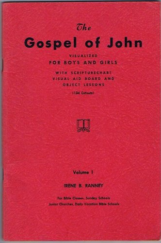 The Gospel of John Visualized for Boys and Girls Vol. I: unknown author ...