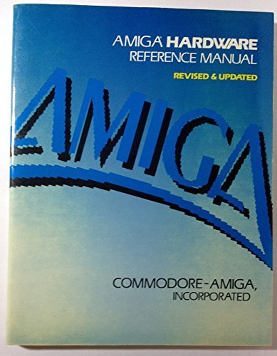 Amiga Hardware Reference Manual (Amiga technical reference series) by ...