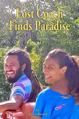 Lost Coach Finds Paradise: Record, Kevin: 9781092531382: Amazon.com: Books
