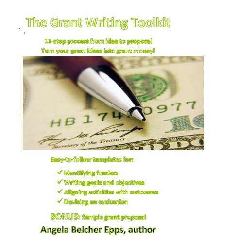 The Grant Writing Toolkit: Proposal-Building Template - Kindle edition by Epps, Angela Belcher ...