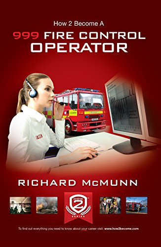 How To Become a 999 Fire Control Operator: The ULTIMATE guide to ...