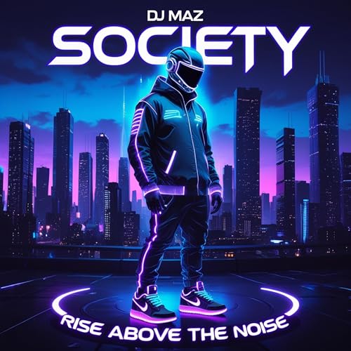 Spiele Society von DJ Maz auf Amazon Music ab