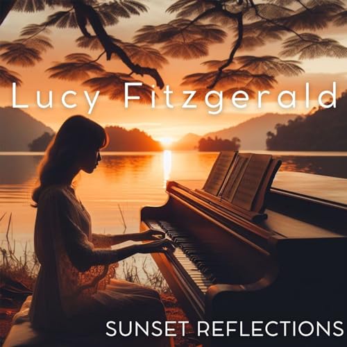 Écouter Sunset Reflections par Lucy Fitzgerald sur Amazon Music Unlimited