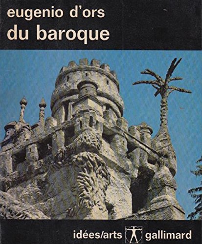 Amazon.com: DU BAROQUE (IDEES-ARTS): 9782070303427: Eugenio D'Ors: Books
