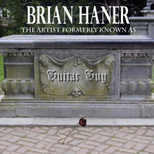 Amazon.com: The Artist Formerly Known As Guitar Guy : Brian Haner ...