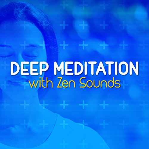 Amazon.com: Deep Meditation with Zen Sounds : Meditation Zen Master ...