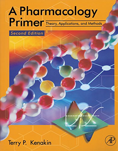 A Pharmacology Primer: Theory, Applications, and Methods 2, Kenakin ...