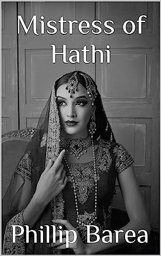 Amazon.com: Mistress of Hathi eBook : Barea, Phillip: Kindle Store