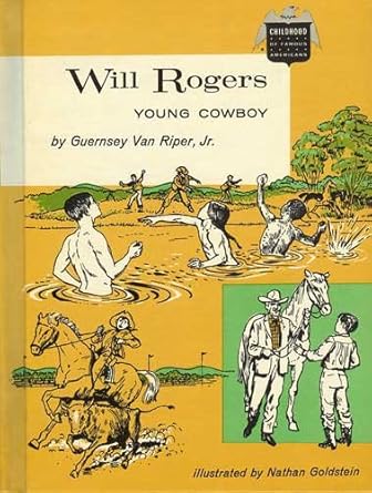 Will Rogers,: Young cowboy (Childhood of famous Americans): Van Riper ...