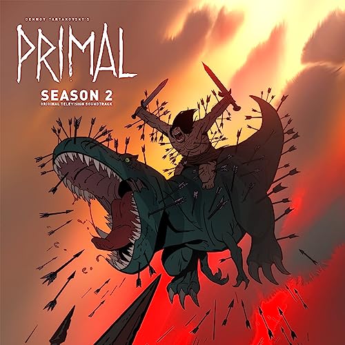 Play Primal: Season 2 (Original Television Soundtrack) by Primal, Tyler ...