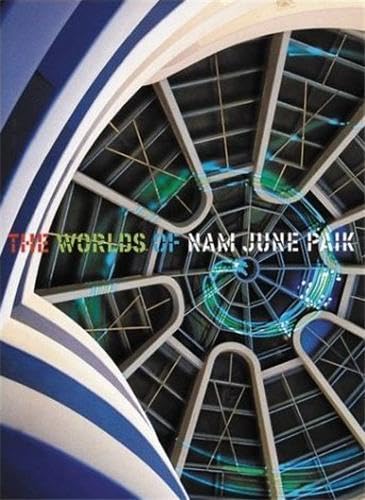 The Worlds of Nam June Paik: Paik, Nam June, Hanhardt, John G ...