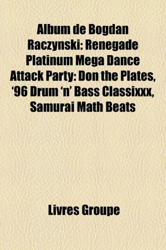 Album De Bogdan Raczynski: Renegade Plat : Groupe, Livres: Amazon.es ...