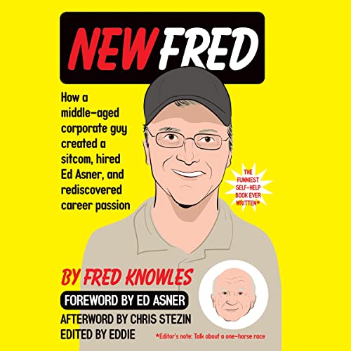 Amazon.com: New Fred: How a Middle-Aged Corporate Guy Created a Sitcom ...