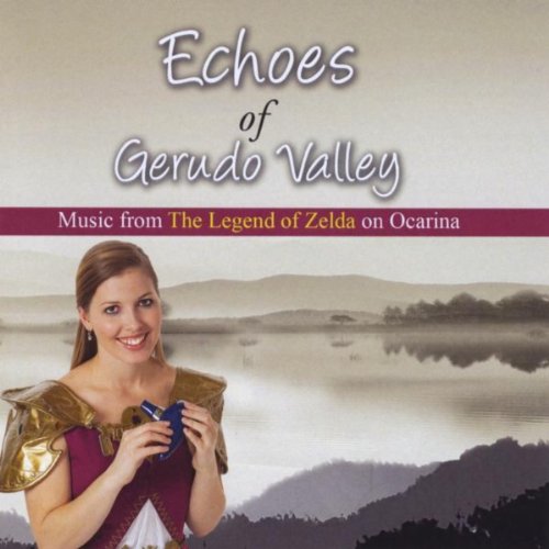 Echoes of Gerudo Valley: Music from The Legend of Zelda on Ocarina ...