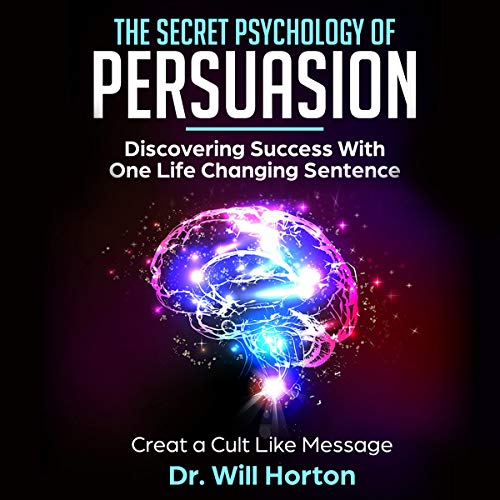Amazon.com: The Secret Psychology of Persuasion: Discovering Success ...