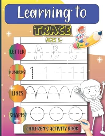 Learning to Trace Children's Activity Book: A Beginner Line, Shape ...