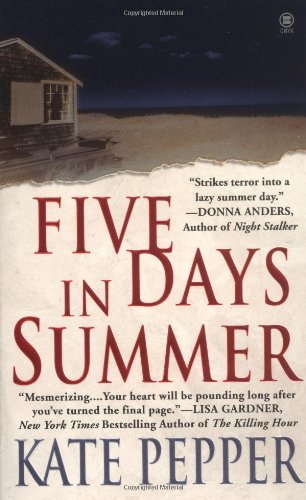 Five Days in Summer: Pepper, Kate: 9780451411402: Amazon.com: Books