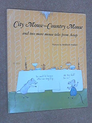 CITY MOUSE - COUNTRY MOUSE and two more mouse tales from Aesop: Aesop ...