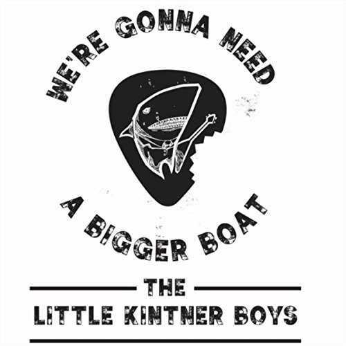 Amazon.com: We're Gonna Need a Bigger Boat : The Little Kintner Boys ...