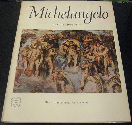 Michelangelo (1475-1564): The last judgment (An Abrams Art book ...