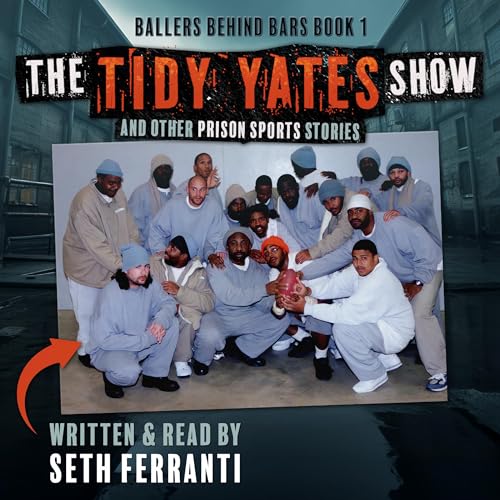 Amazon.com: The Tidy Yates Show: And Other Prison Sports Stories ...