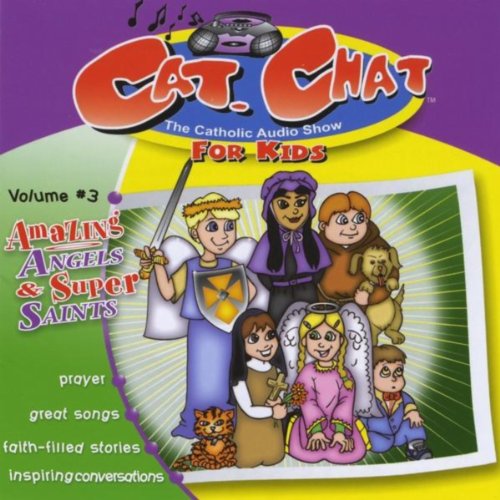 Play Vol. #3 "Amazing Angels and Super Saints by Cat.Chat: The Catholic ...