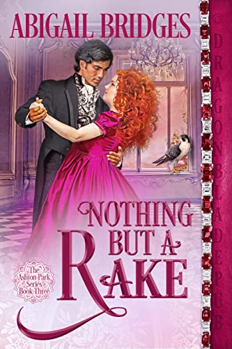 Amazon.com: Nothing But a Rake (The Ashton Park series Book 3) eBook ...