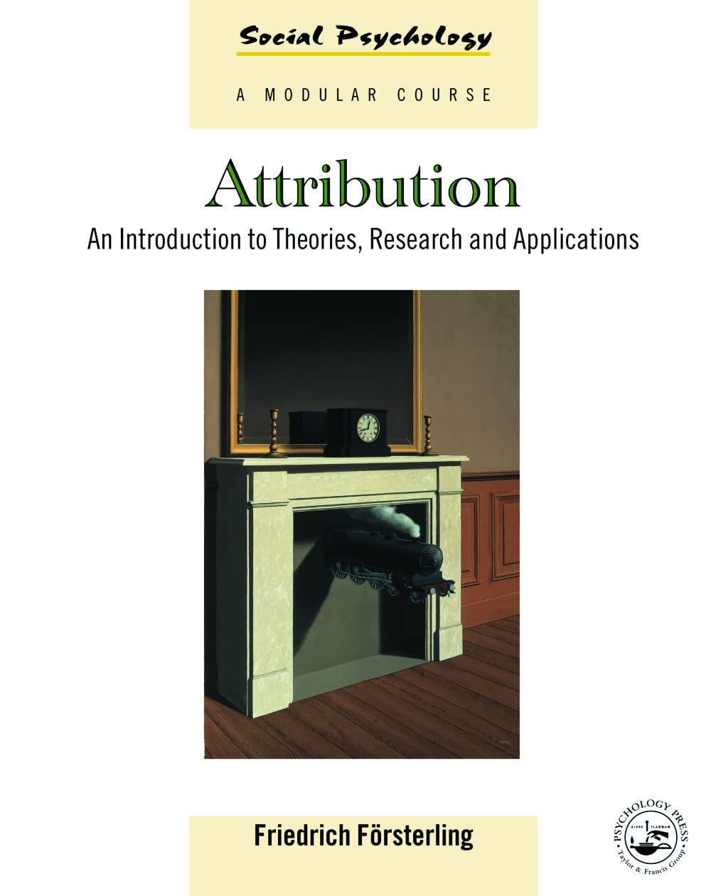 Attribution: An Introduction to Theories, Research and Applications ...