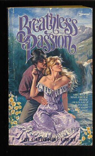 Breathless Passion: Creel, Catherine: 9780821712047: Amazon.com: Books