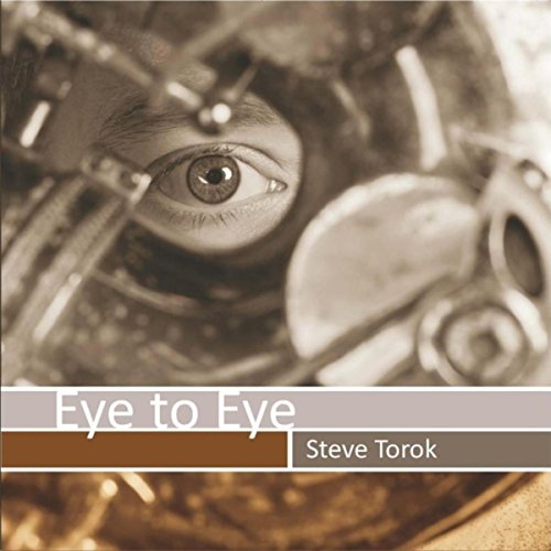 Amazon.com: Eye to Eye : Steve Torok: Digital Music