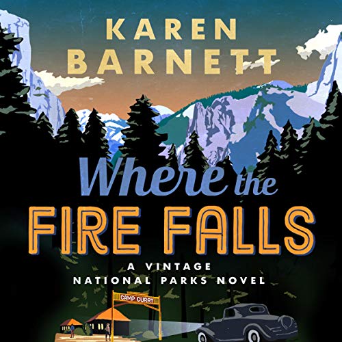 Amazon.com: Where the Fire Falls: A Vintage National Parks Novel ...