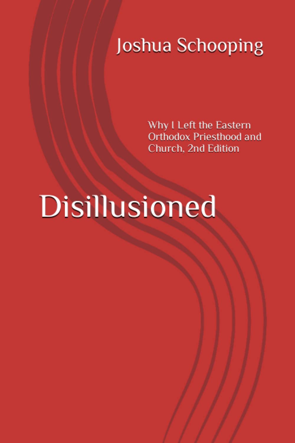 Disillusioned: Why I Left the Eastern Orthodox Priesthood and Church ...