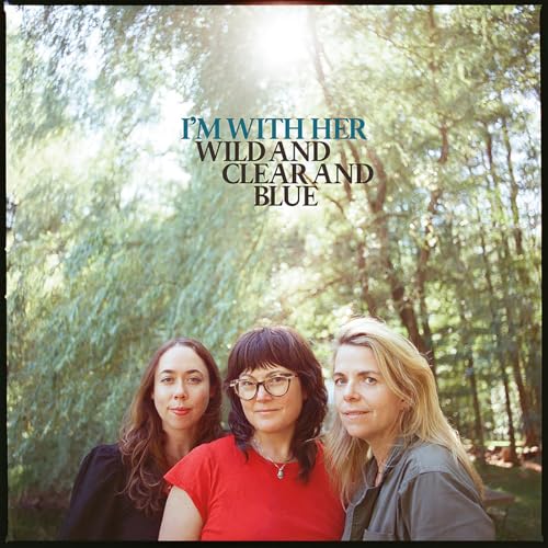 Amazon Music UnlimitedでI’m With HerのWild and Clear and Blueを