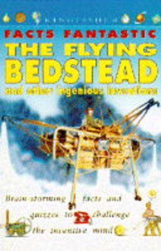 Facts Fantastic: the Flying Bedstead (Facts Fantastic): Parker, Steve ...