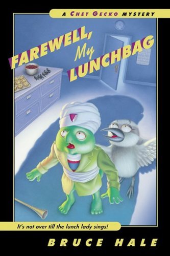 Farewell, My Lunchbag: A Chet Gecko Mystery - Kindle edition by Hale ...