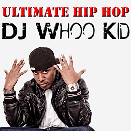 Amazon.co.jp: Ultimate Hip Hop: DJ Whoo Kid : DJ Whoo Kid: デジタルミュージック