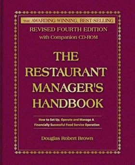 The Restaurant Manager's Handbook: How to Set Up, Operate, and Manage a ...